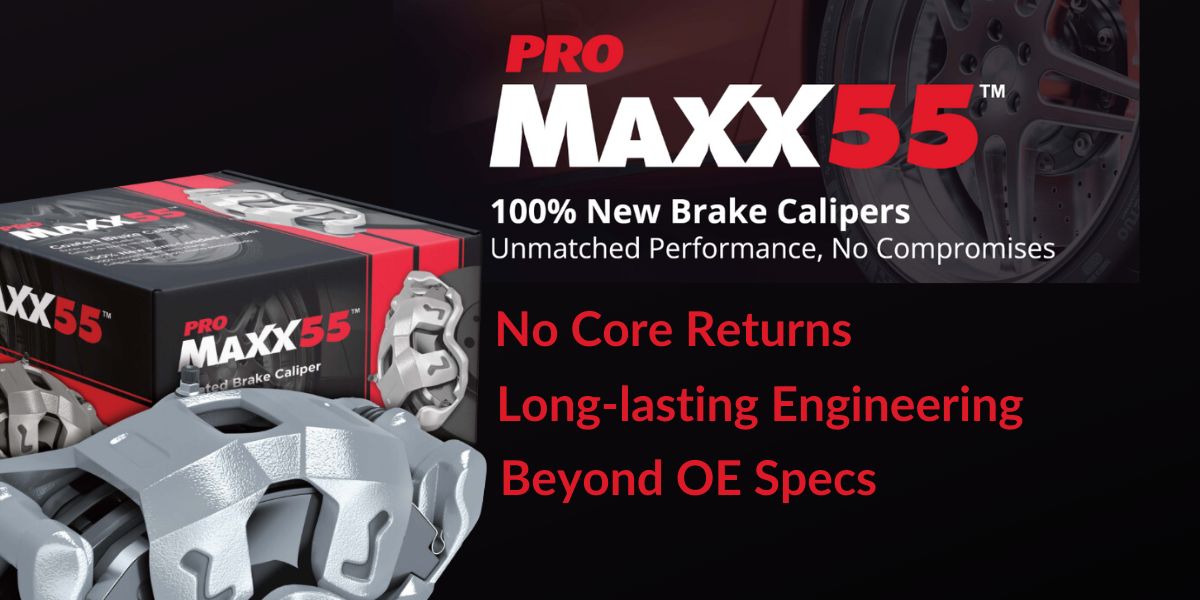 PROMAXX 55 100% ALL-NEW CALIPERS ARE HERE! - Jobber Nation